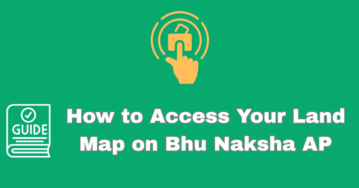 How to Access Your Land Map on Bhu Naksha AP Latest Update